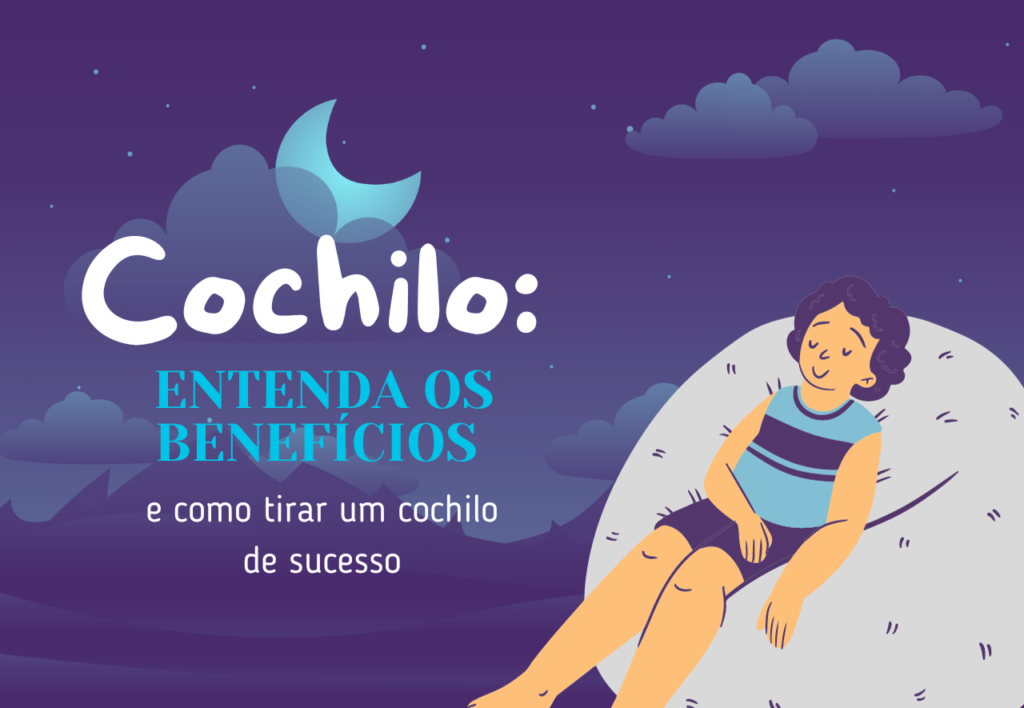 Cochilo: entenda os benefícios e como tirar um cochilo de sucesso ...